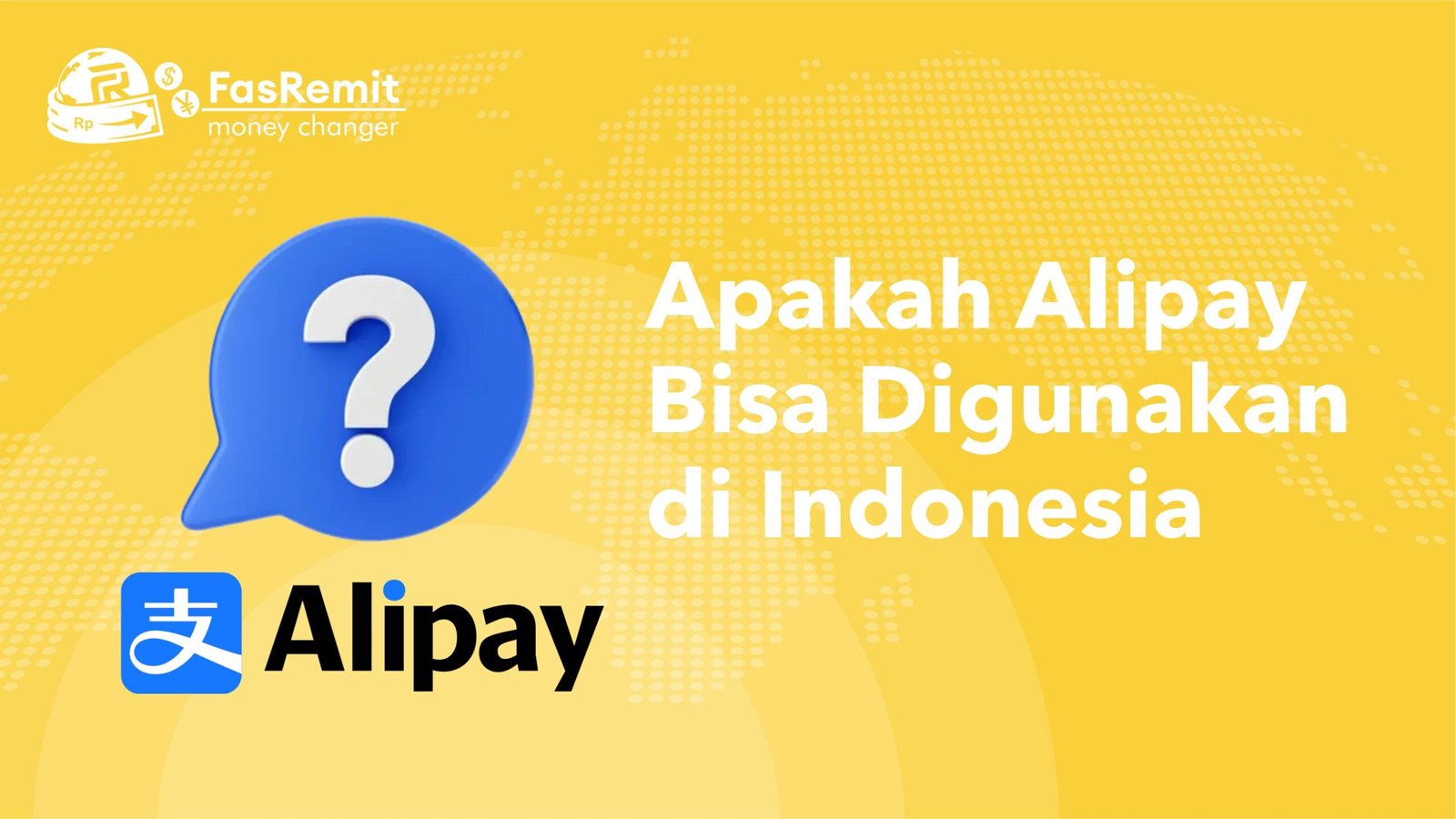 Apakah Alipay Bisa Digunakan di Indonesia - Fasdeli Remittance