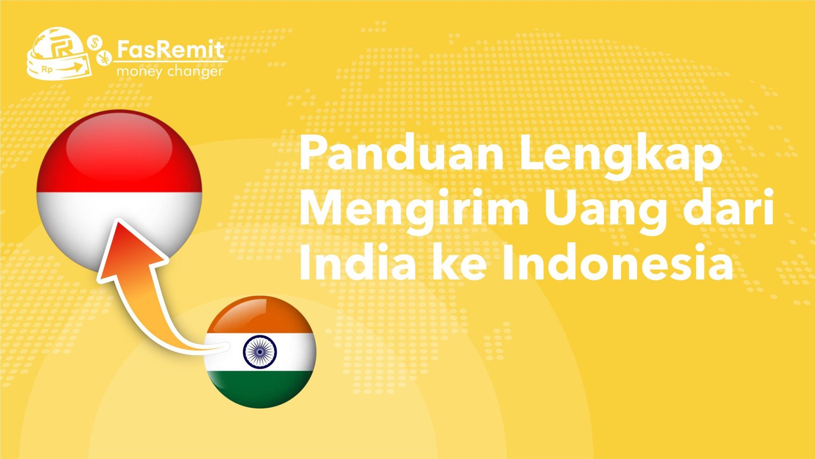 Panduan Lengkap Mengirim Uang dari India ke Indonesia - Fasdeli Remittance